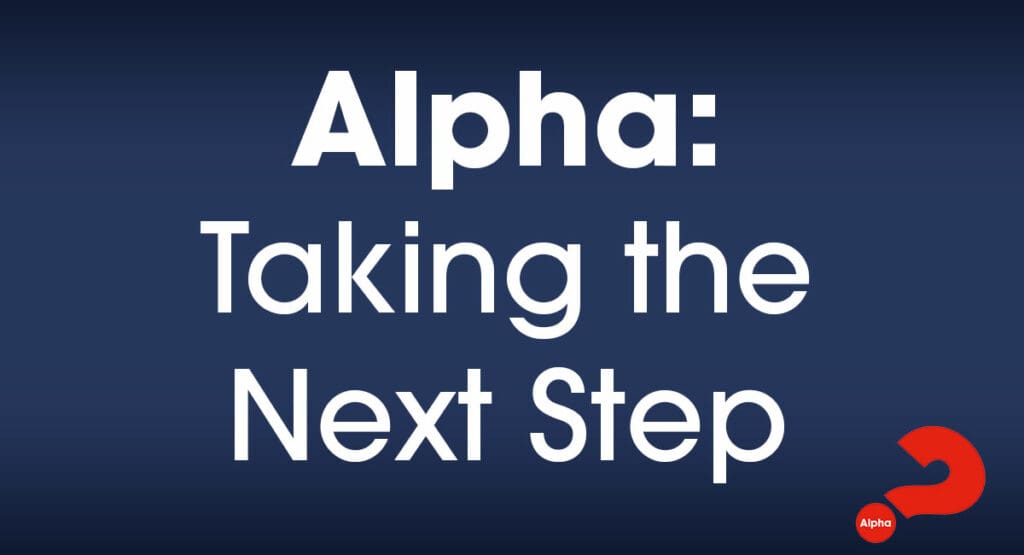 Alpha: Taking the Next Steps | Online Training - Alpha USA